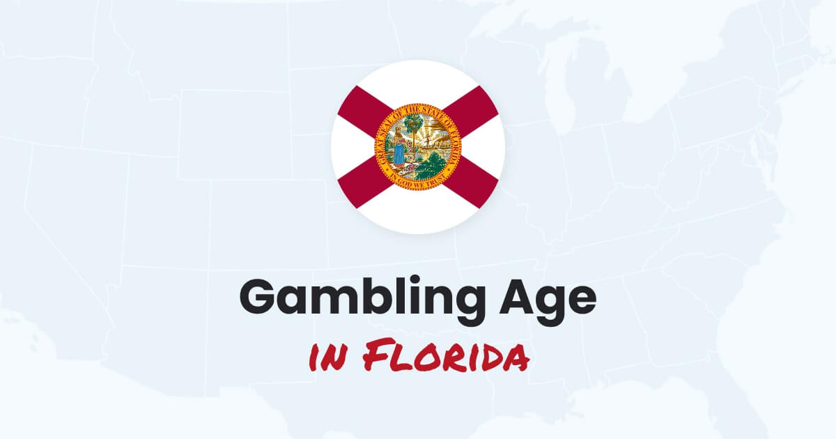 Legal Gambling Age in Florida - CasinosHunter Hub