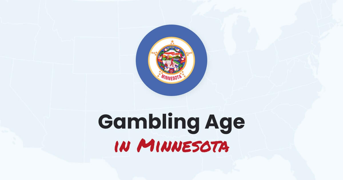 Legal Gambling Age in Minnesota - CasinosHunter Hub